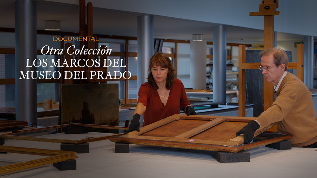 Documental - Otra colección: Los marcos del Museo del Prado